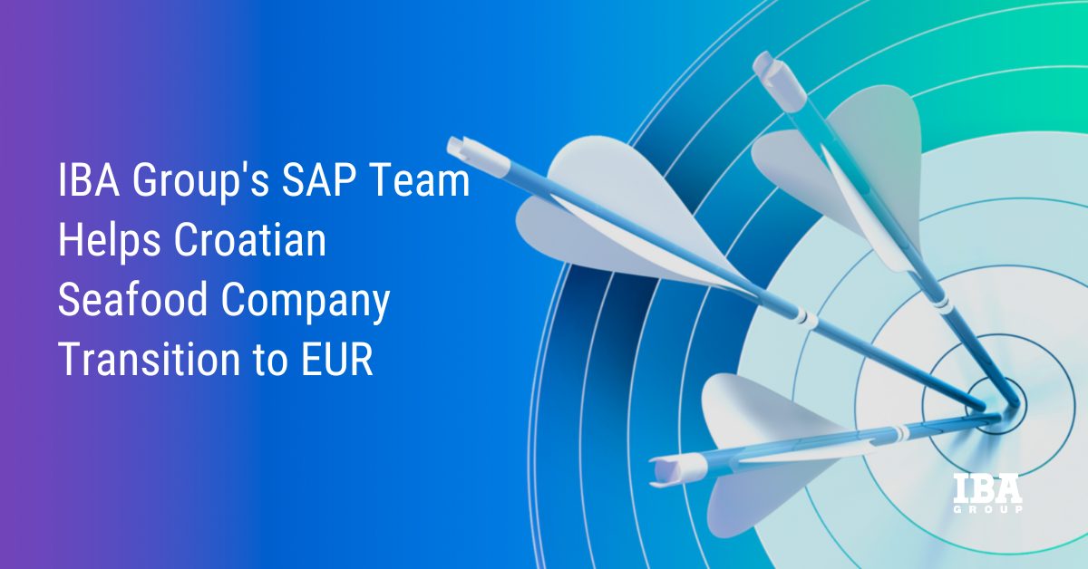 IBA Group Facilitates Currency Transition in SAP for Croatian System ...