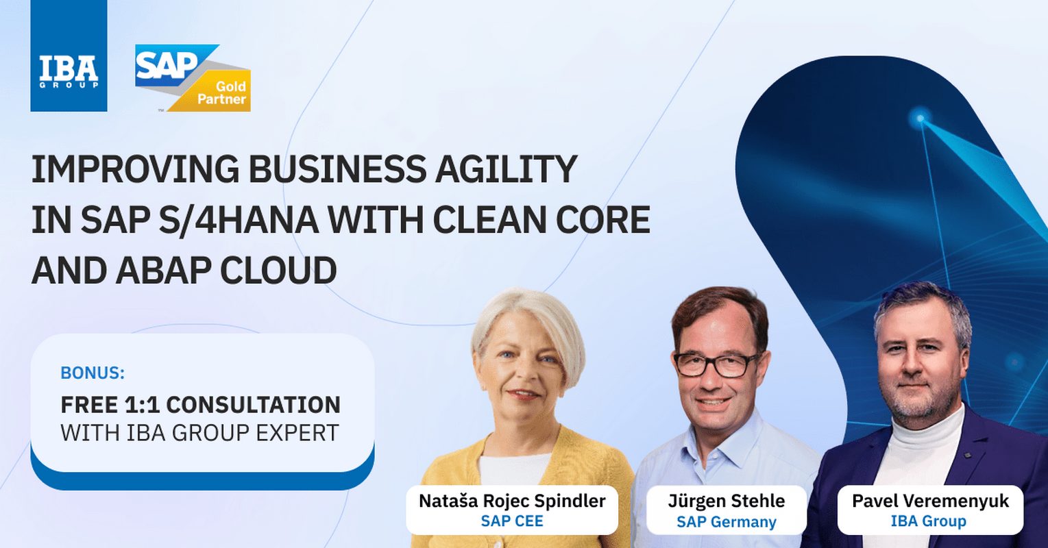 Improving Business Agility in SAP S/4HANA with Clean Core — IBA Group